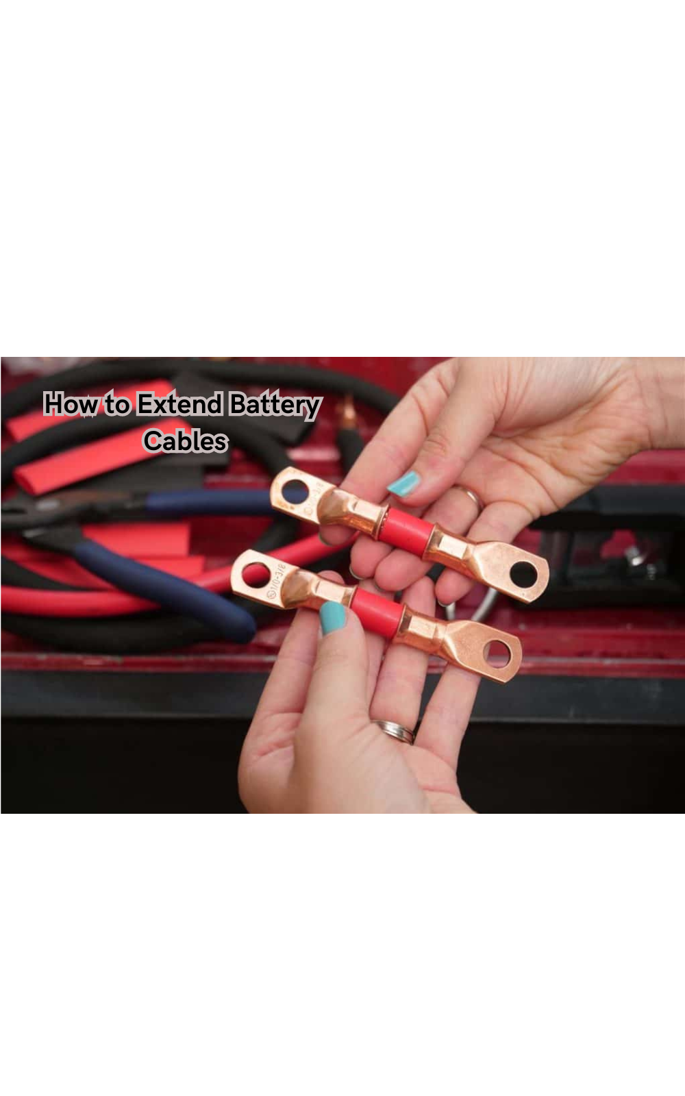 How to Extend Battery Cables
